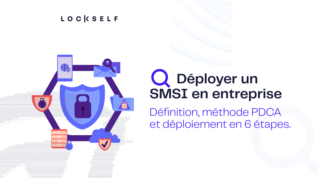 SMSI : définition et mise en place pour améliorer sa posture cyber